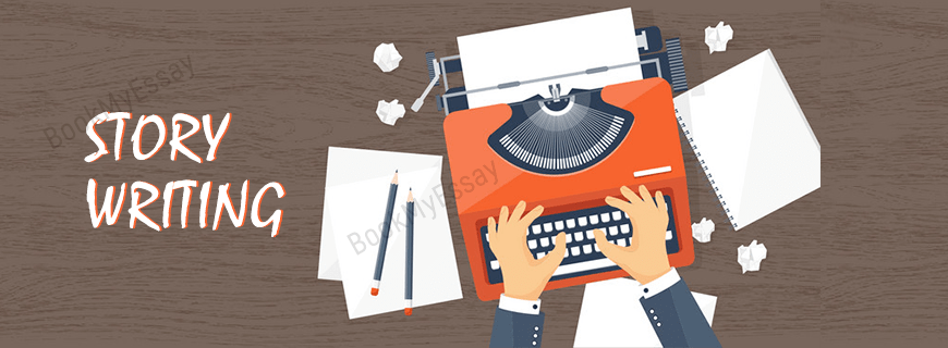 Most Reliable Story Writing Help Service - BookMyEssay