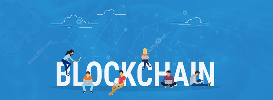 Online Blockchain Assignment Help | Computer Science | Writing Service - BookMyEssay