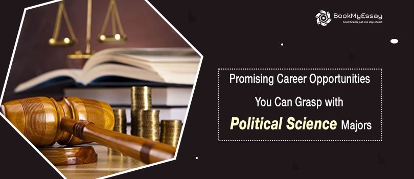 Promising Career Opportunities You Can Grasp with Political Science Majors